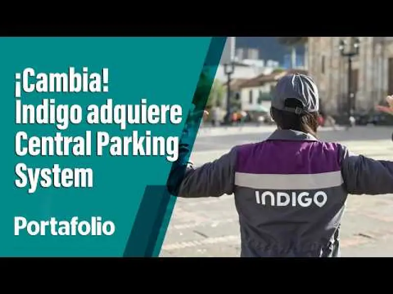 Indigo adquiere Central Parking System