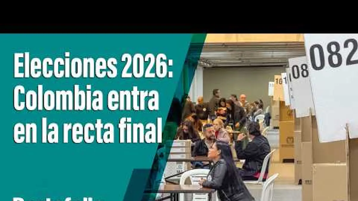 Elecciones 2026: Colombia entra en la recta final de la contienda electoral